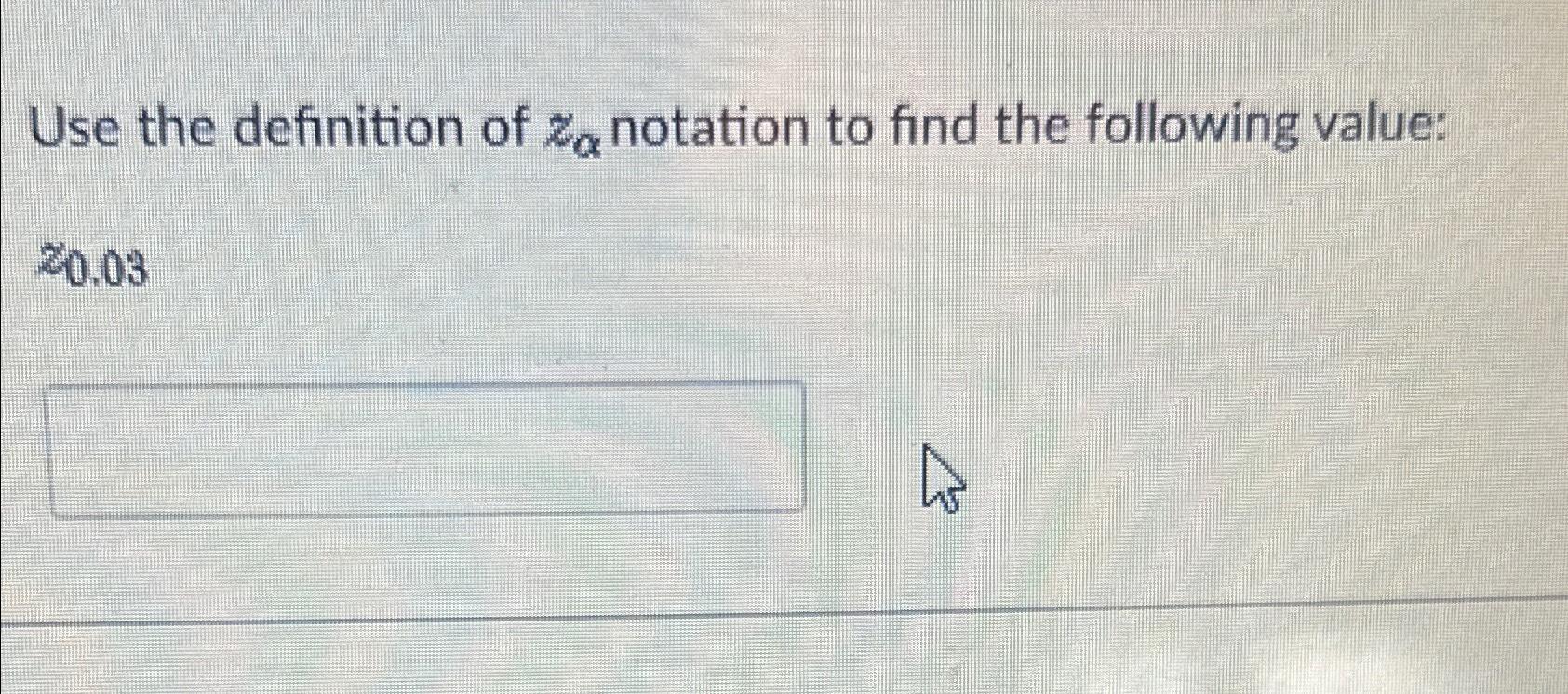Use the definition of zα ﻿notation to find the | Chegg.com