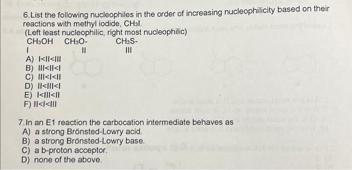 Solved 6. List the following nucleophiles in the order of | Chegg.com