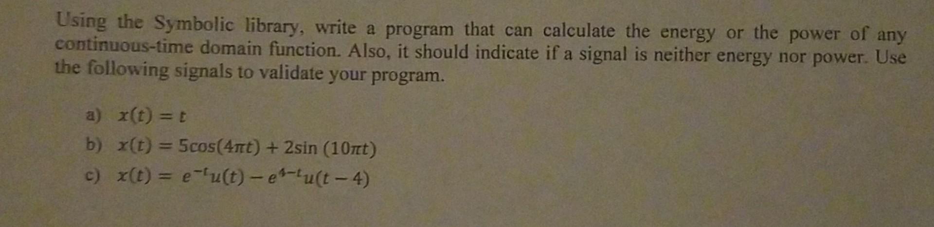 Solved Using the Symbolic library, write a program that can | Chegg.com