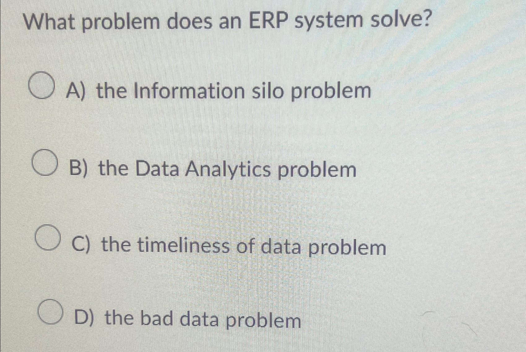 Solved What problem does an ERP system solve?A) ﻿the | Chegg.com