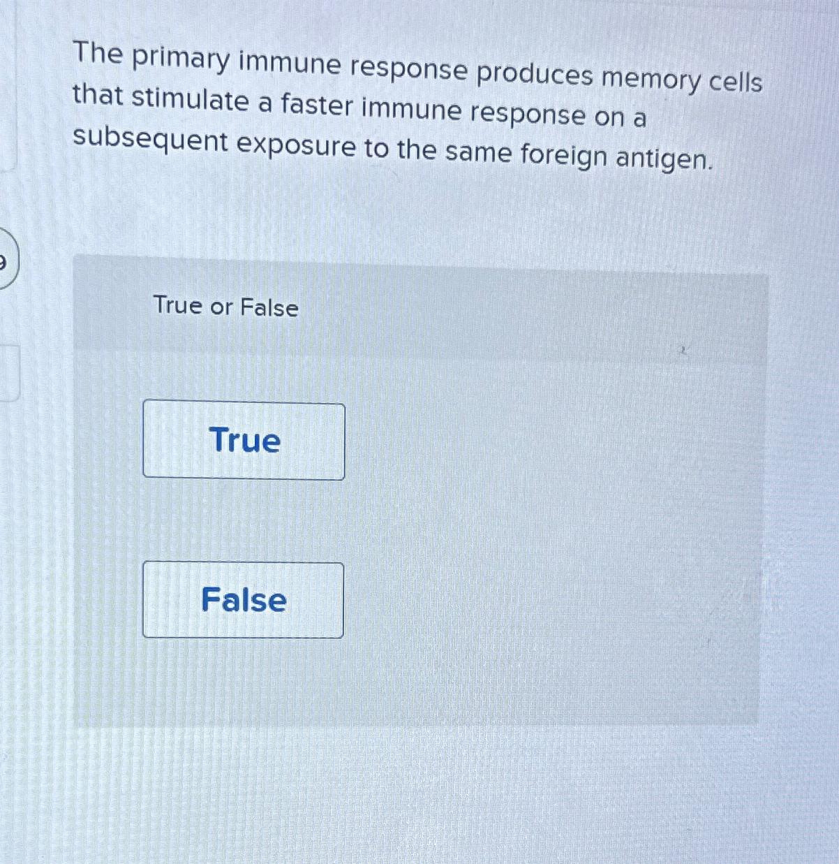 Solved The primary immune response produces memory cells | Chegg.com