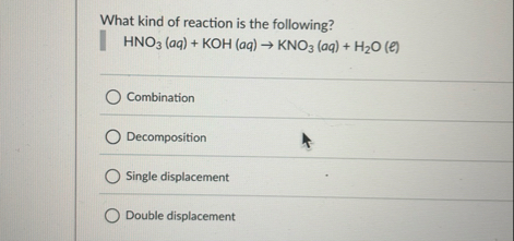 Solved What kind of reaction is the following?HNO3(aq) | Chegg.com