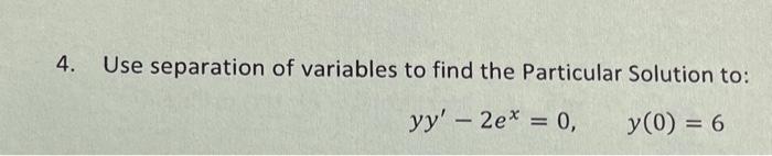 Solved Use separation of variables to find the Particular | Chegg.com