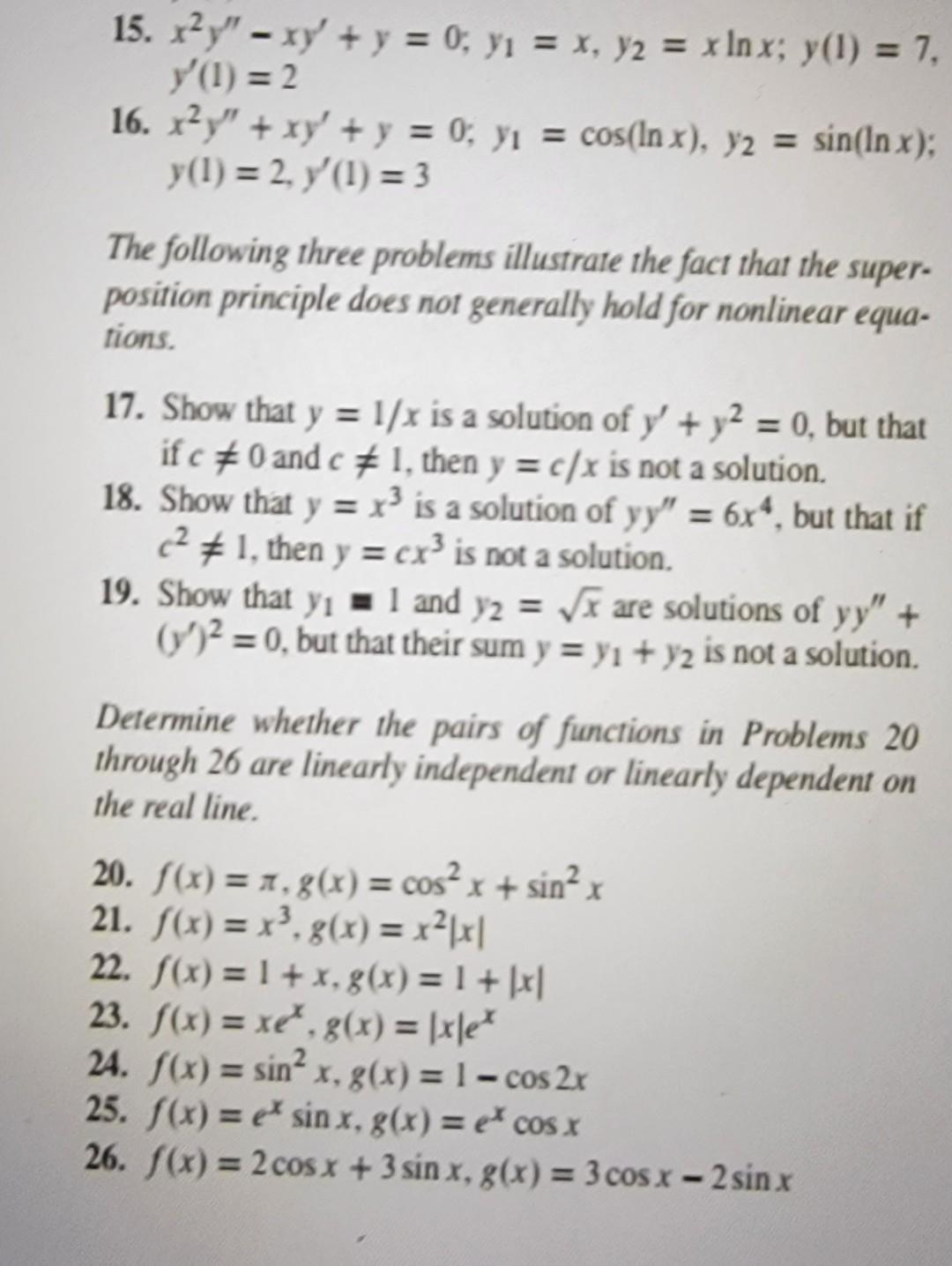 Solved 15. x2y′′−xy′+y=0;y1=x,y2=xlnx;y(1)=7, y′(1)=2 16. | Chegg.com
