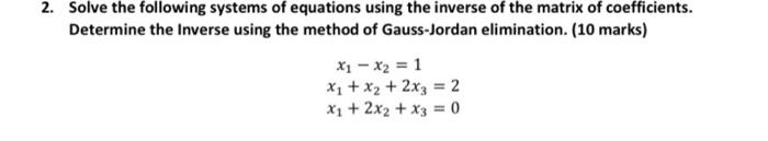 Solved 2. Solve the following systems of equations using the | Chegg.com