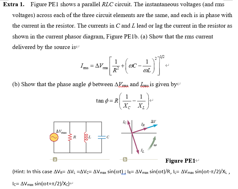 Solved Extra 1. Figure PE1 shows a parallel RLC circuit. | Chegg.com Solved Extra 1. Figure PE1 shows a parallel RLC circuit. | Chegg.com