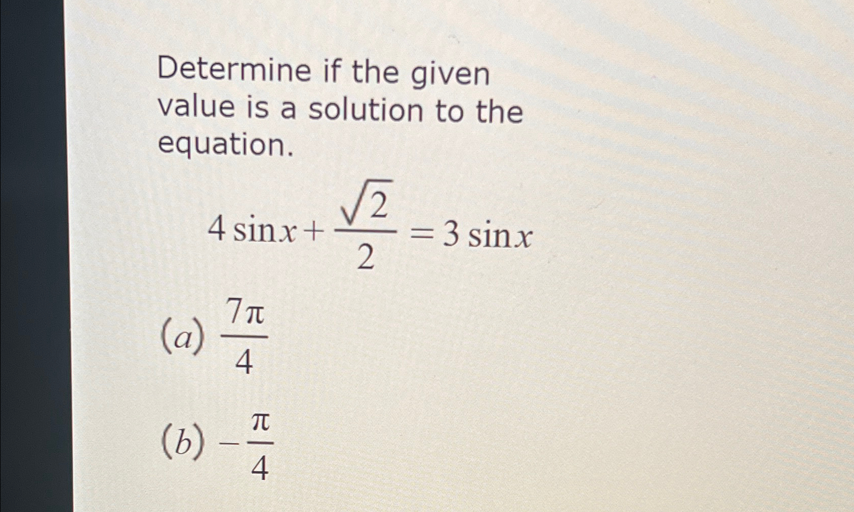Solved Determine if the given value is a solution to the | Chegg.com