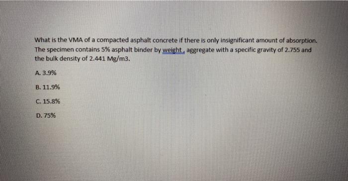 Solved What is the VMA of a compacted asphalt concrete if | Chegg.com