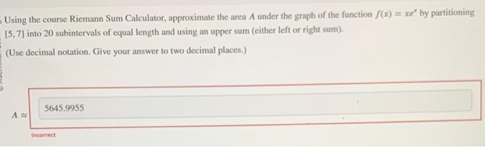 Solved Using the course Riemann Sum Calculator, approximate | Chegg.com