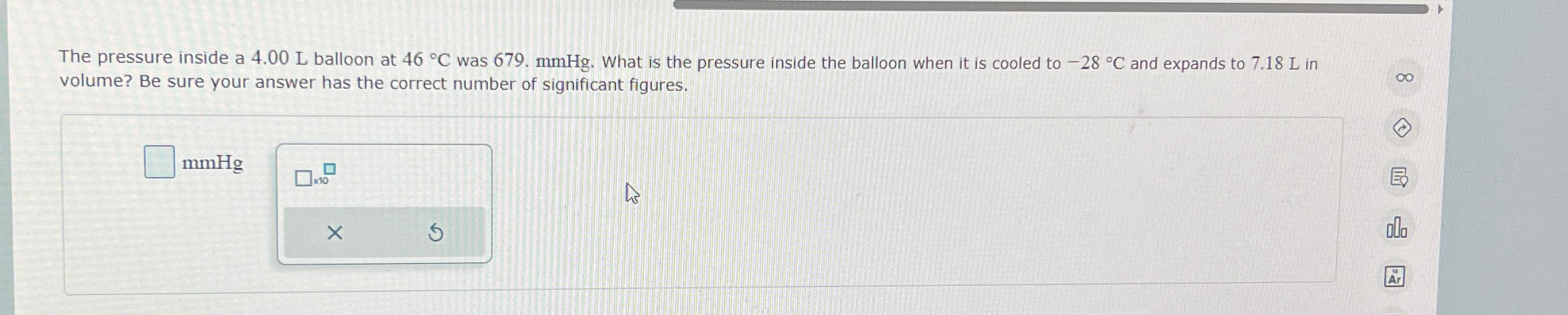 The pressure inside a 4.00L ﻿balloon at 46°C ﻿was | Chegg.com