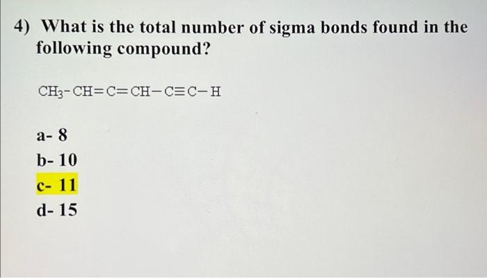Solved 4) What is the total number of sigma bonds found in | Chegg.com