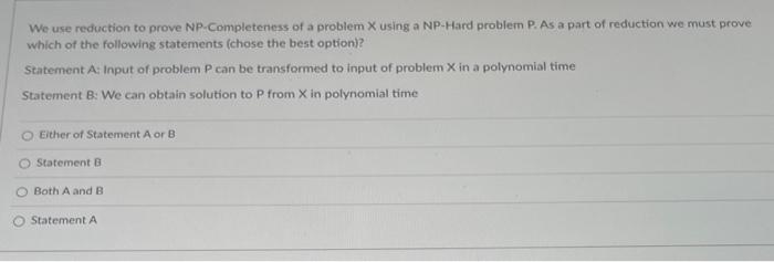 Solved We use reduction to prove NP-Completeness of a | Chegg.com