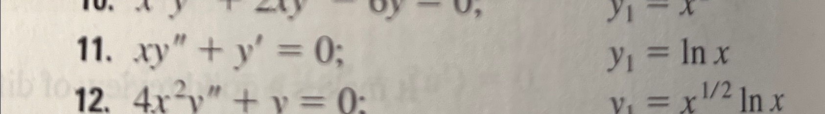 Solved xy''+y'=0; ﻿y1=lnxWhat is y2(x) | Chegg.com