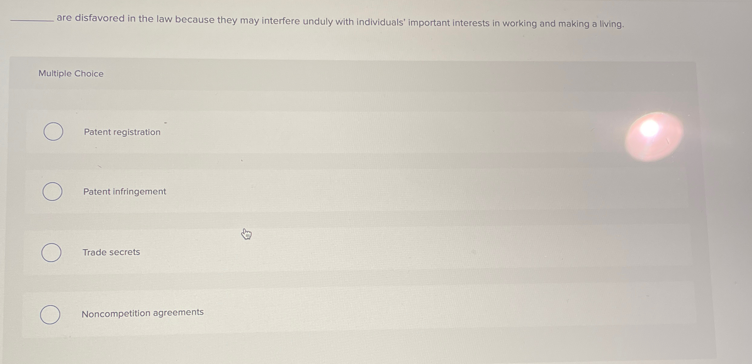 Solved are disfavored in the law because they may interfere | Chegg.com