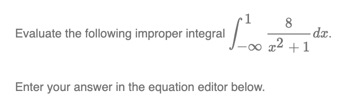 Solved Evaluate the following improper integral | Chegg.com