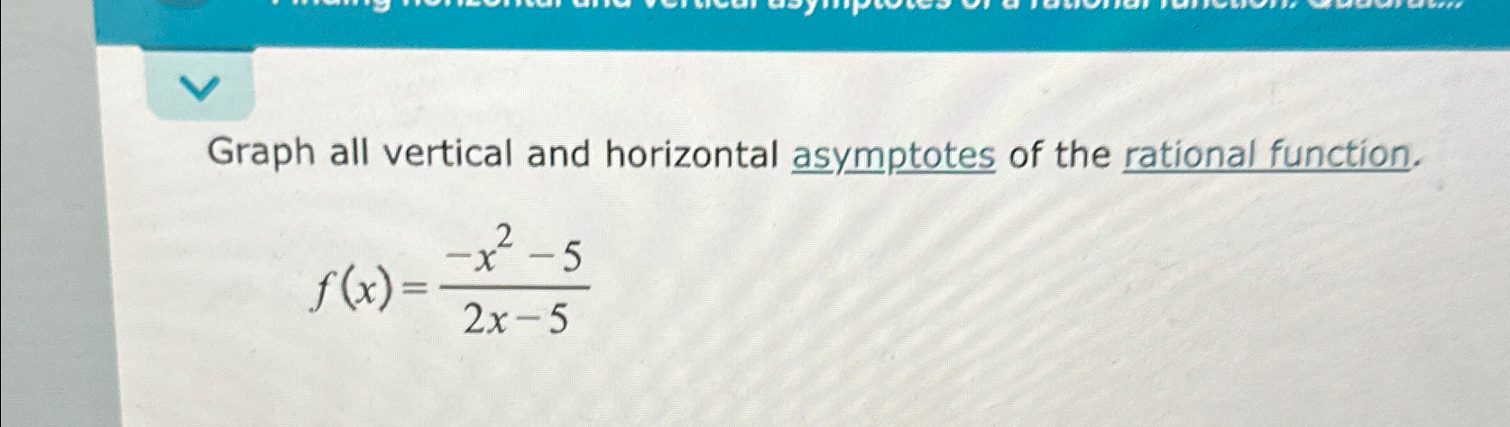 Solved Graph all vertical and horizontal asymptotes of the | Chegg.com