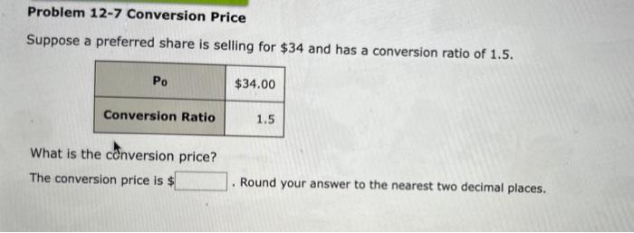 Solved Problem 12-7 Conversion Price Suppose a preferred | Chegg.com