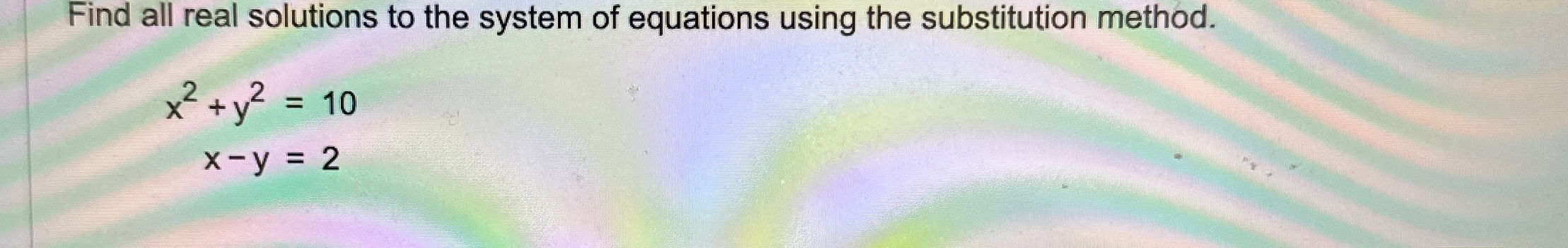 Find all real solutions to the system of equations | Chegg.com