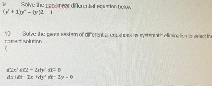 Solved 9 Solve the non-linear differential equation below | Chegg.com