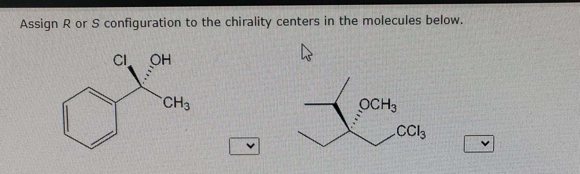 Solved Assign R or S configuration to the chirality centers | Chegg.com