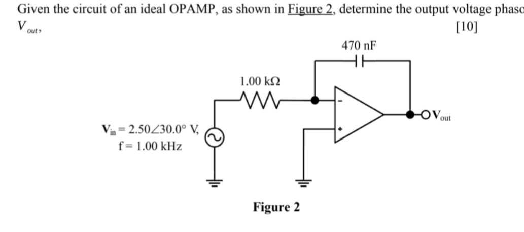 Solved Given the circuit of an ideal OPAMP, as shown in | Chegg.com