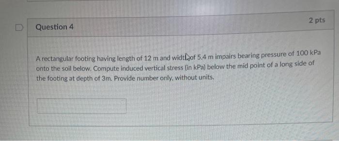 Solved 2 pts Question 4 A rectangular footing having length | Chegg.com