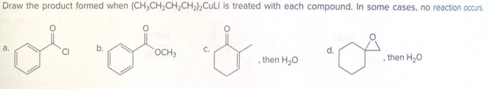 Solved Draw the product formed when (CH3CH2CH2CH2)2CuLi is | Chegg.com