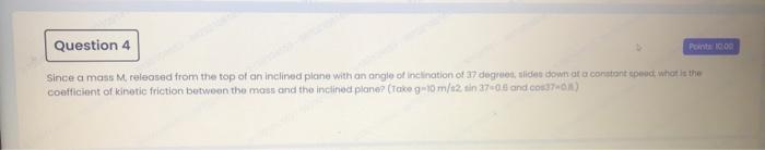 Solved Question 4Question 4 Since a mass M, released from | Chegg.com