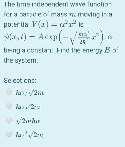 Solved The time independent wave function for a particle of | Chegg.com