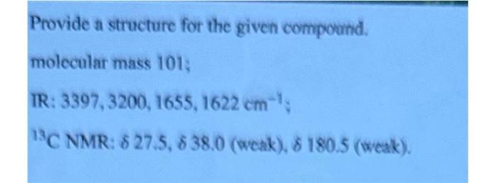Solved Provide a structure for the given compound. molecular | Chegg.com