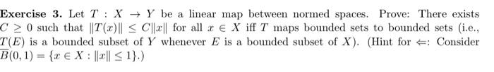 Solved Exercise 3. Let T:X→Y be a linear map between normed | Chegg.com