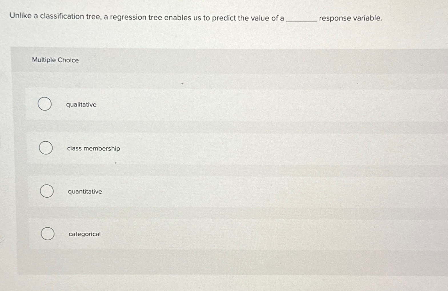 Solved Unlike a classification tree, a regression tree | Chegg.com