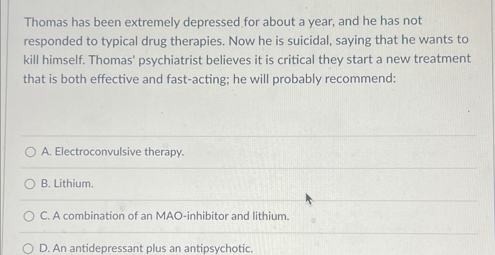 Solved Thomas has been extremely depressed for about a year, | Chegg.com