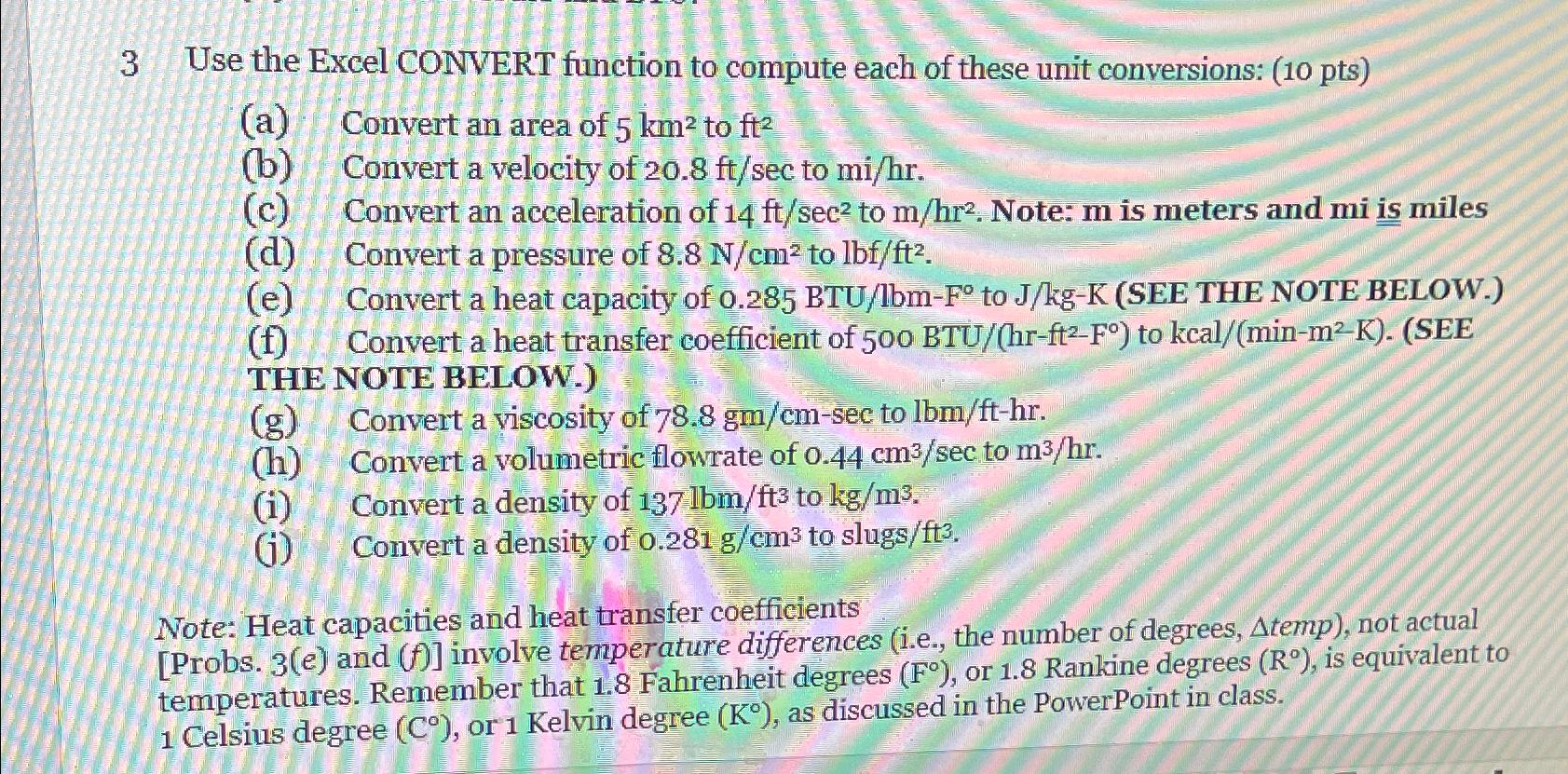 Solved Use excell CONVERT function to compute each of the | Chegg.com Solved Use excell CONVERT function to compute each of the | Chegg.com