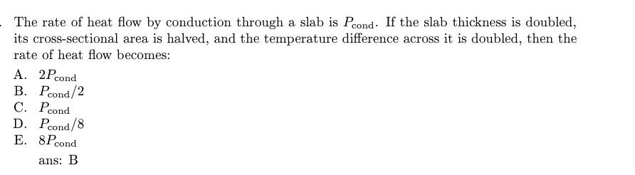 Solved The rate of heat flow by conduction through a slab is | Chegg.com