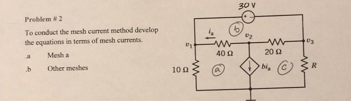 Solved 30 V Problem #2 b U2 U3 Vi To conduct the mesh | Chegg.com