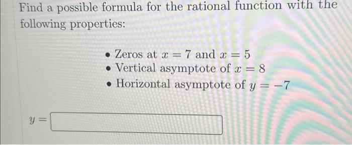 Solved Find a possible formula for the rational function | Chegg.com