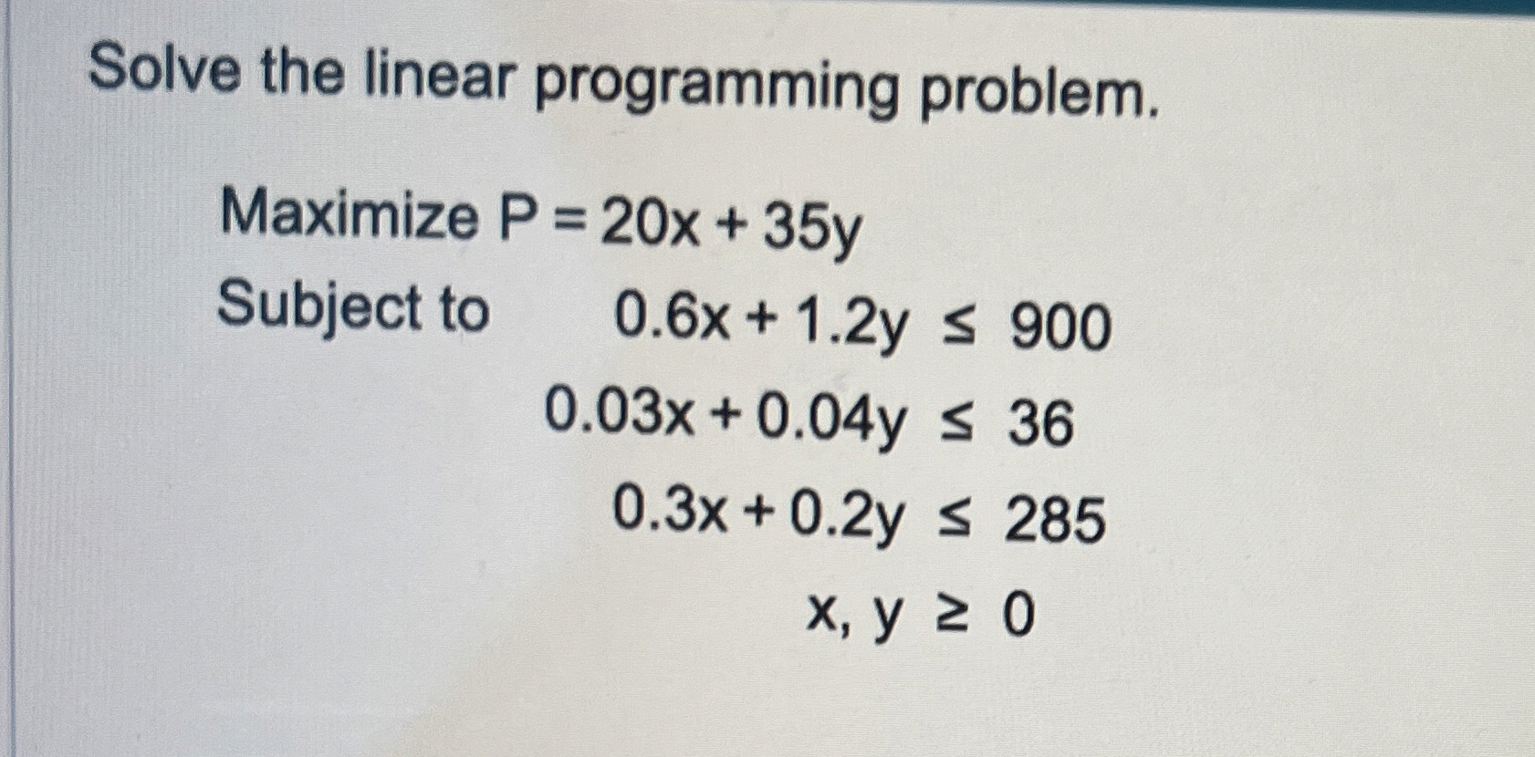 Solve The Linear Programming Problem ﻿maximize