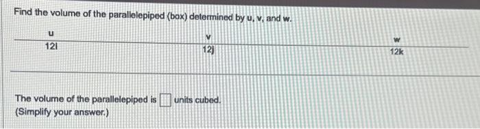 Solved Find the volume of the parallelepiped (box) | Chegg.com