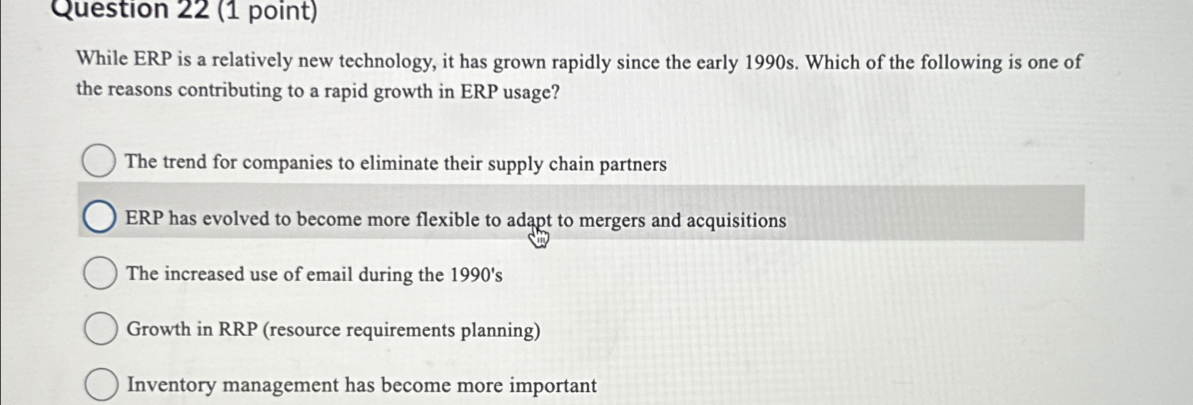 Solved Question 22 (1 ﻿point)While ERP is a relatively new | Chegg.com