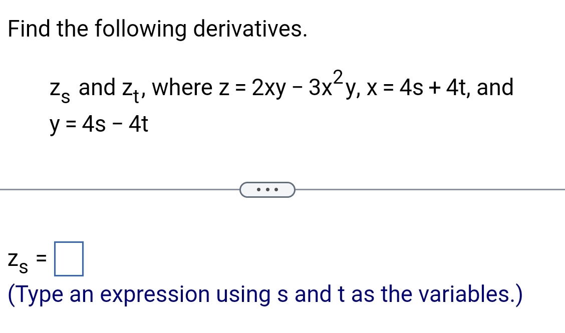 Solved Find the following derivatives.zs ﻿and zt, ﻿where | Chegg.com