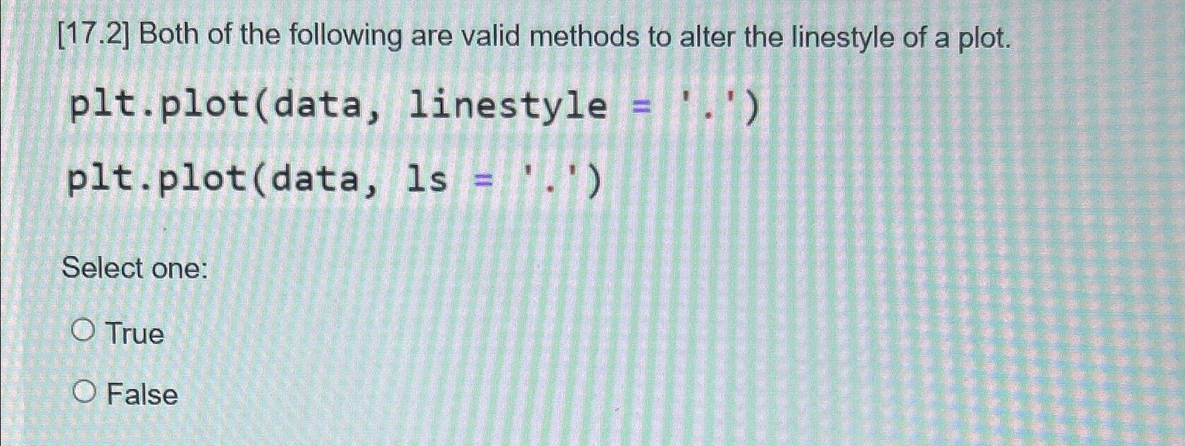 Solved [17.2] ﻿Both of the following are valid methods to | Chegg.com