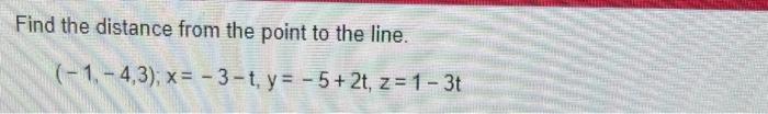 Solved Find the distance from the point to the line. | Chegg.com