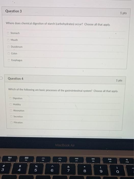 Solved Question 3 1 pts Where does chemical digestion of | Chegg.com