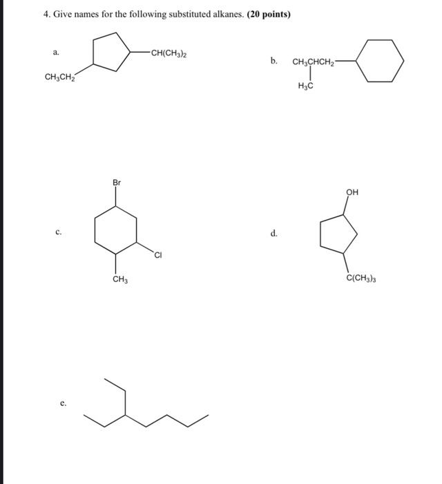 Solved 4. Give names for the following substituted alkanes. | Chegg.com