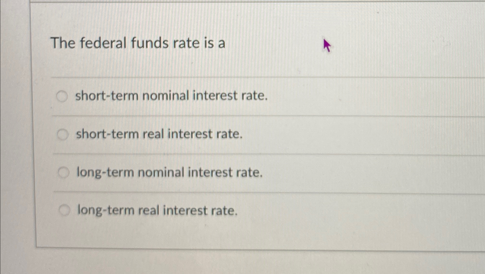 Solved The federal funds rate is ashort-term nominal | Chegg.com