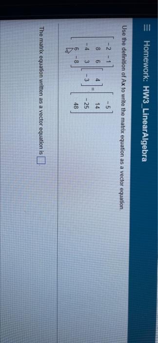 Solved Homework: HW3_Linear Algebra Use the definition of Ax | Chegg.com