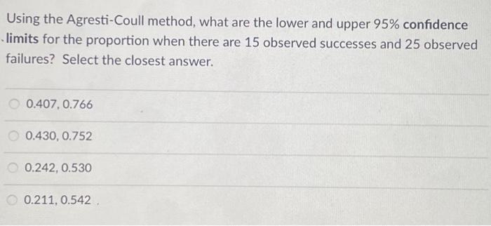 Solved Using the Agresti-Coull method, what are the lower | Chegg.com