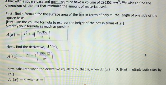 Solved A box with a square base and open top must have a | Chegg.com