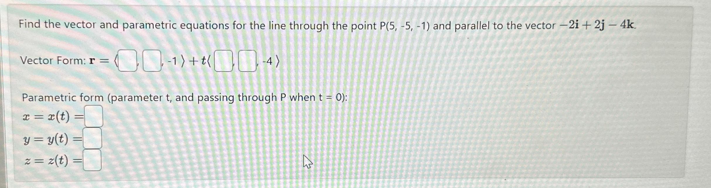 Find the vector and parametric equations for the line | Chegg.com